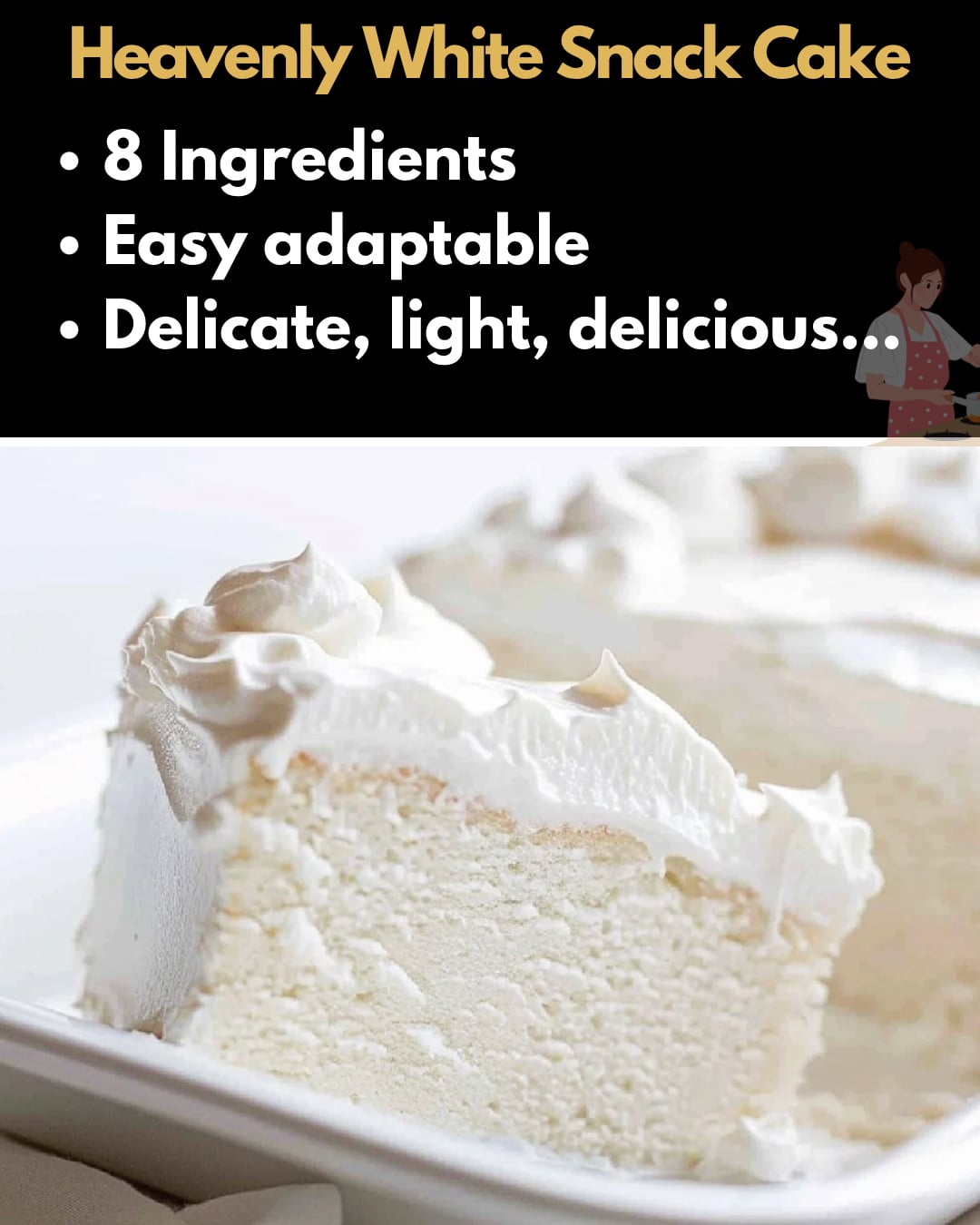 Irresistible Heavenly White Snack Cake: The Ultimate Light and Fluffy ...